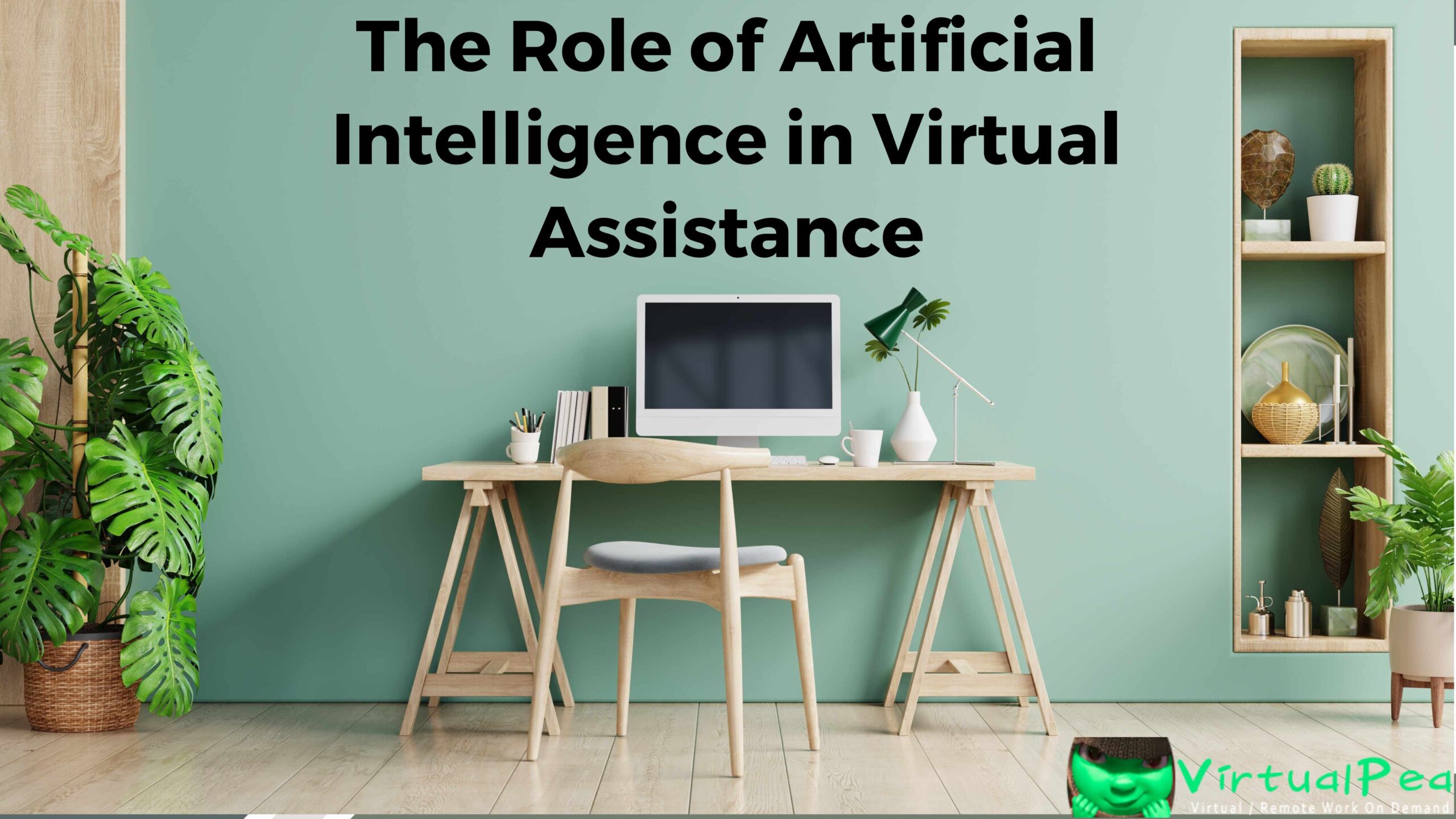 The Role of Artificial Intelligence in Virtual Assistance - VirtualPea, LLC