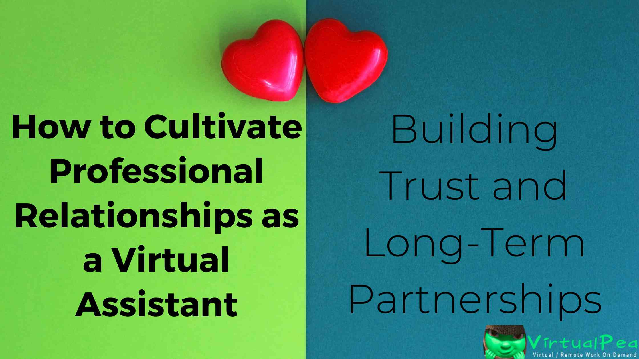 How to Cultivate Professional Relationships as a Virtual Assistant: Building Trust and Long-Term ...